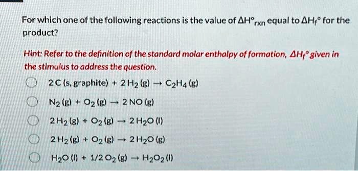 SOLVED: For which one of the following reactions is the value of ΔH°rxn ...