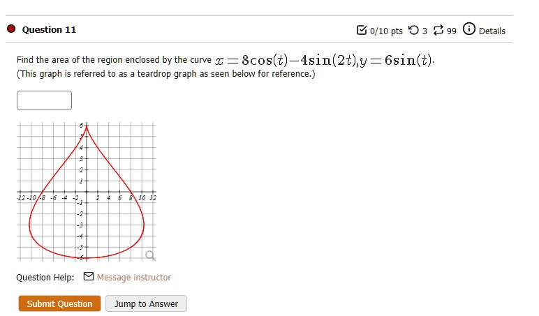 question 11 g010 pts 0 3 details find the area of the region enclosed ...