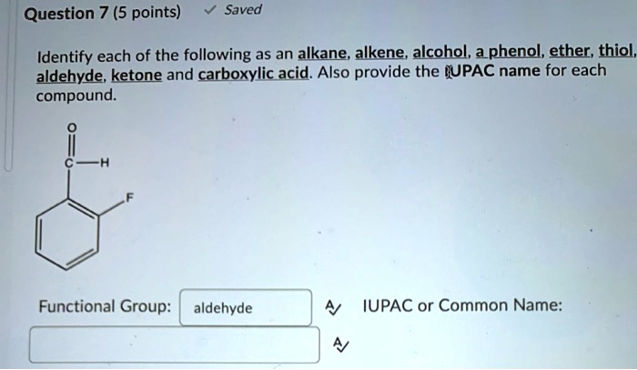SOLVED: Question 7 (5 points) Saved Identify each of the following as an alkane; alkene, alcohol ...