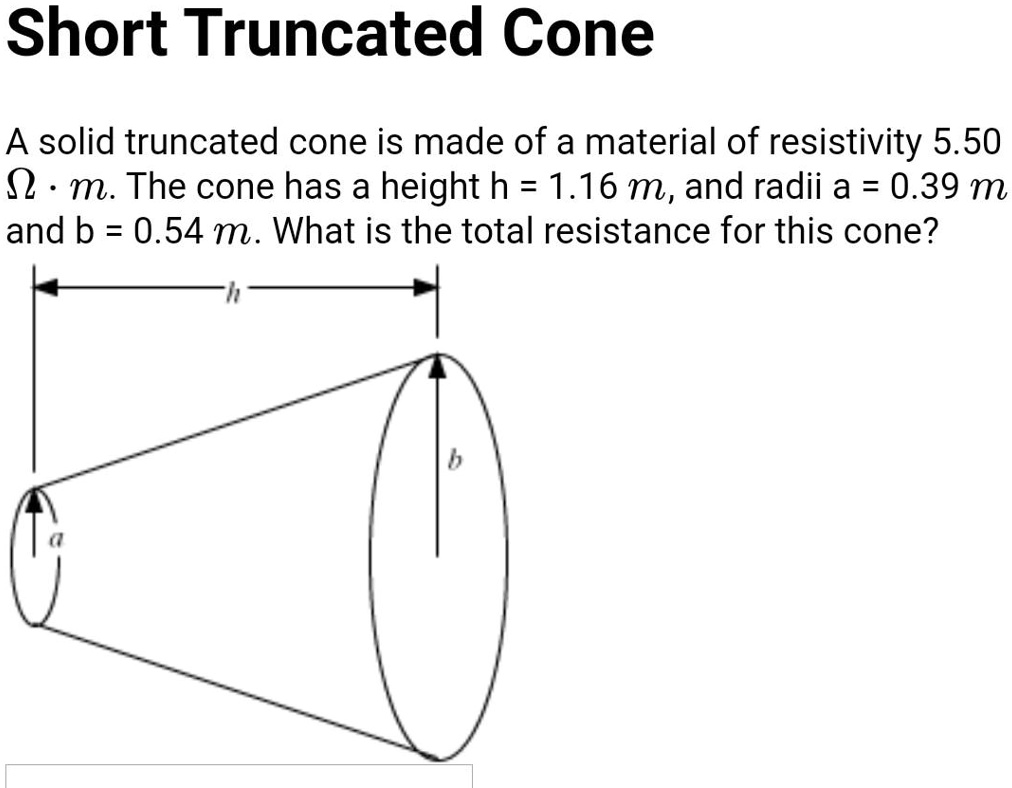 SOLVED: Short Truncated Cone A solid truncated cone is made of a ...