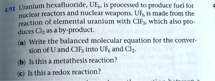 SOLVED: 4.91 Uranium hexafluoride, UFo, is processed to produce fuel ...