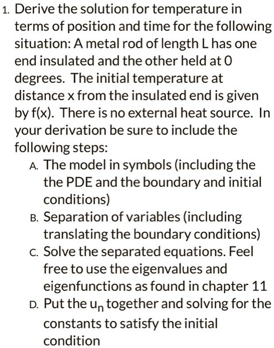 SOLVED: 1. Derive the solution for temperature in terms of position and ...