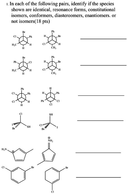 in each of the following pairs identify if the species shown are ...