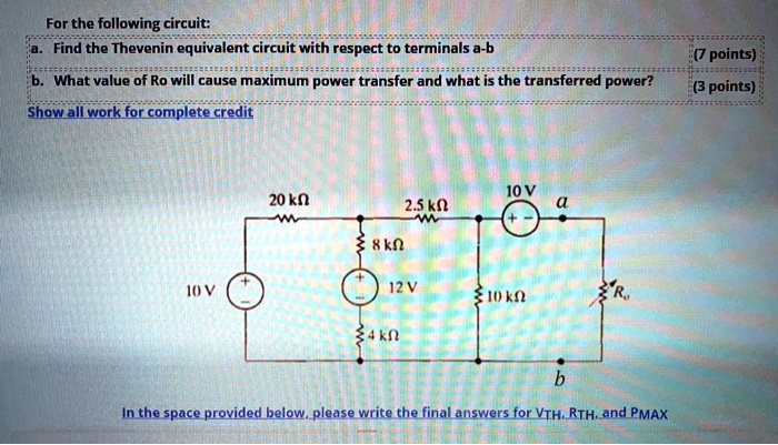 SOLVED: For the following circuit: Find the Thevenin equivalent circuit with respect to ...