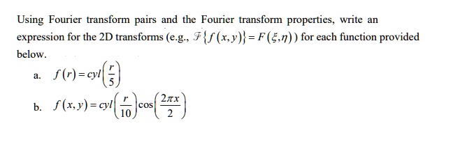 SOLVED: Use fourier transform pairs and the fourier transform ... SOLVED: Use fourier transform pairs and the fourier transform ...