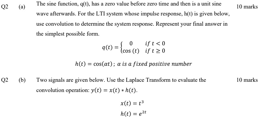 SOLVED: The sine function, q(t), has a zero value before zero time and then is a unit sine wave ...