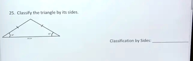 SOLVED: Classify the triangle by its sides. Classification by Sides: