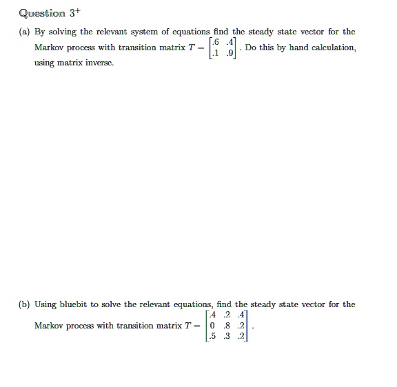 SOLVED: Question 3+ (1) By solving the relevant system of equations ... SOLVED: Question 3+ (1) By solving the relevant system of equations ...