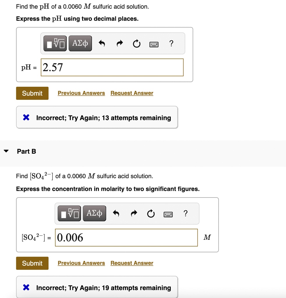 SOLVED: Find the pH of a 0.0060 M sulfuric acid solution. Express the pH using two decimal ...