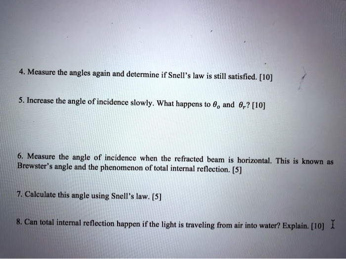 SOLVED: Measure the angles again and determine if Snell' law is still ...