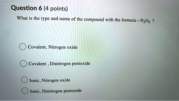 SOLVED: Question 6 (4 points) What is the type and name of the compound ...