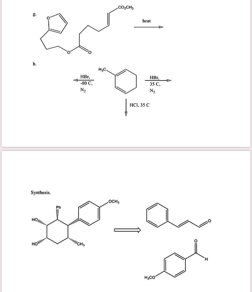 SOLVED: CO2CH3; heat H3C- HBr; 80Â°C, N2 HBr; 30Â°C, N2 HCl; 35Â°C ...