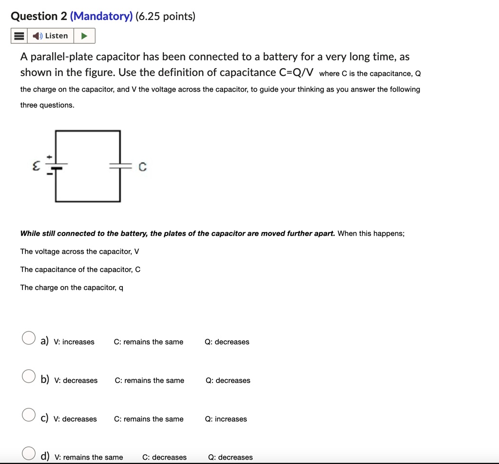 question 2 mandatory 625 points a parallel plate capacitor has been connected to a battery for a ...