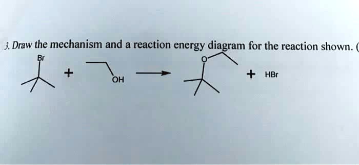 SOLVED: ' Can someone show me how to solve this with explanation ? Draw the mechanism and a ...