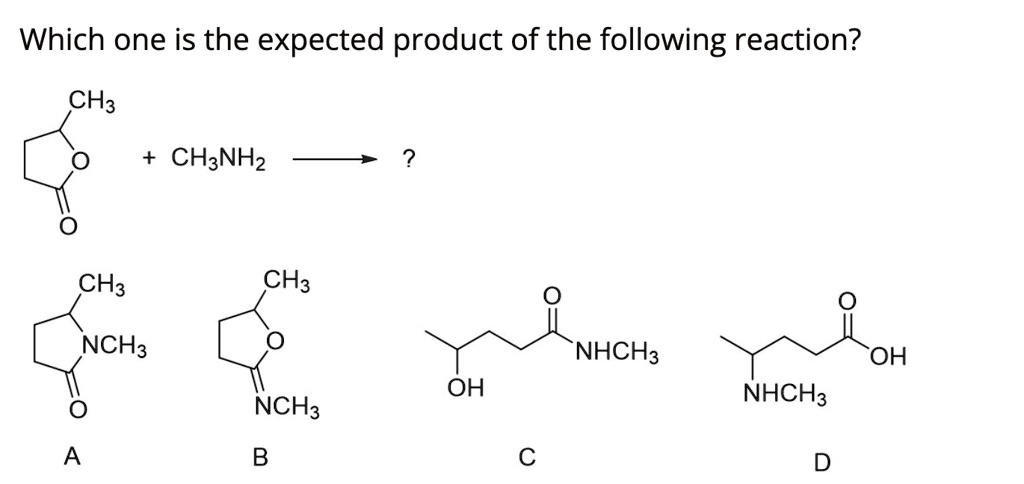 Which one is the expected product of the following reaction? CH3CH2NH2 ...