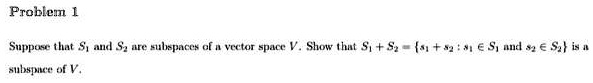 SOLVED: Suppose that S and T are subspaces of a vector space V. Show ...