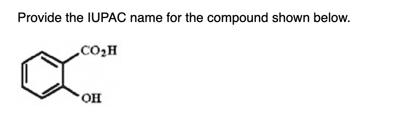 SOLVED: Provide the IUPAC name for the compound shown below: COH OH