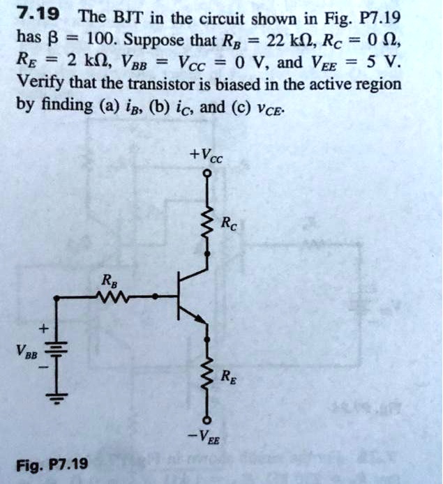 7.19 The BJT in the circuit shown in Fig. P7.19 has β = 100. Suppose ...