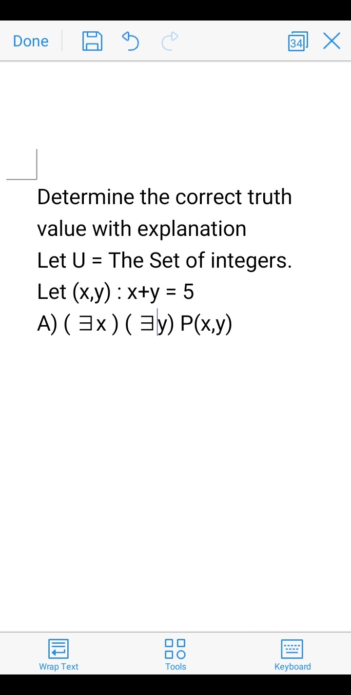Determine the correct truth value with explanation Let U= The Set of integers. Let (x, y): x+y=5 ...