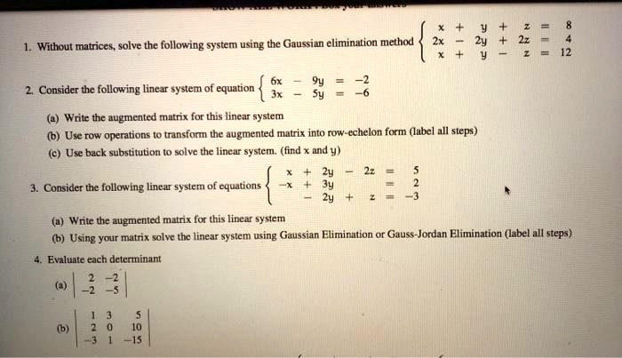 SOLVED: Without matrices, solve the following system using the Gaussian elimination method ...