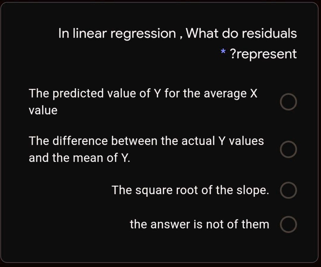 In linear regression What do residuals ?represent The predicted value ...