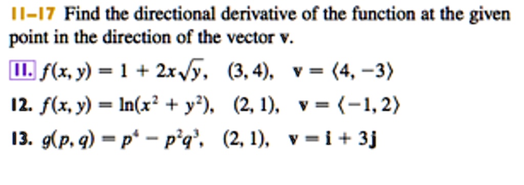 ii i7 find the directional derivative of the function at the given point in the direction of tbe ...