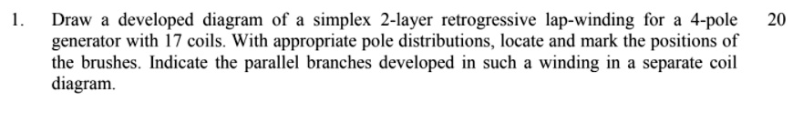 SOLVED: Draw a developed diagram of a Simplex 2-layer retrogressive lap ...