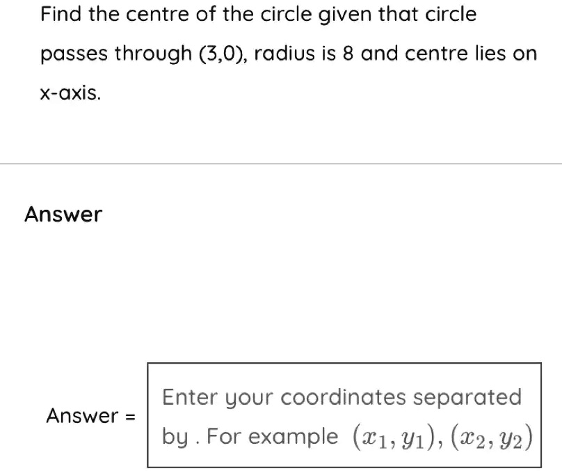 SOLVED: Find the centre of the circle given that circle passes through (3,0), radius is 8 and ...