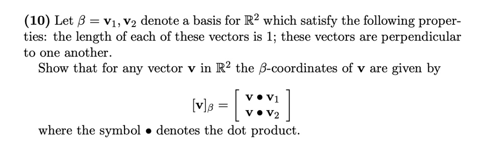 (10) Let 8 = V1; V2 denote a basis for R2 which satis… - SolvedLib