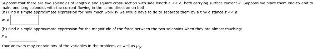 Suppose that there are two solenoids of length h and square cross ...