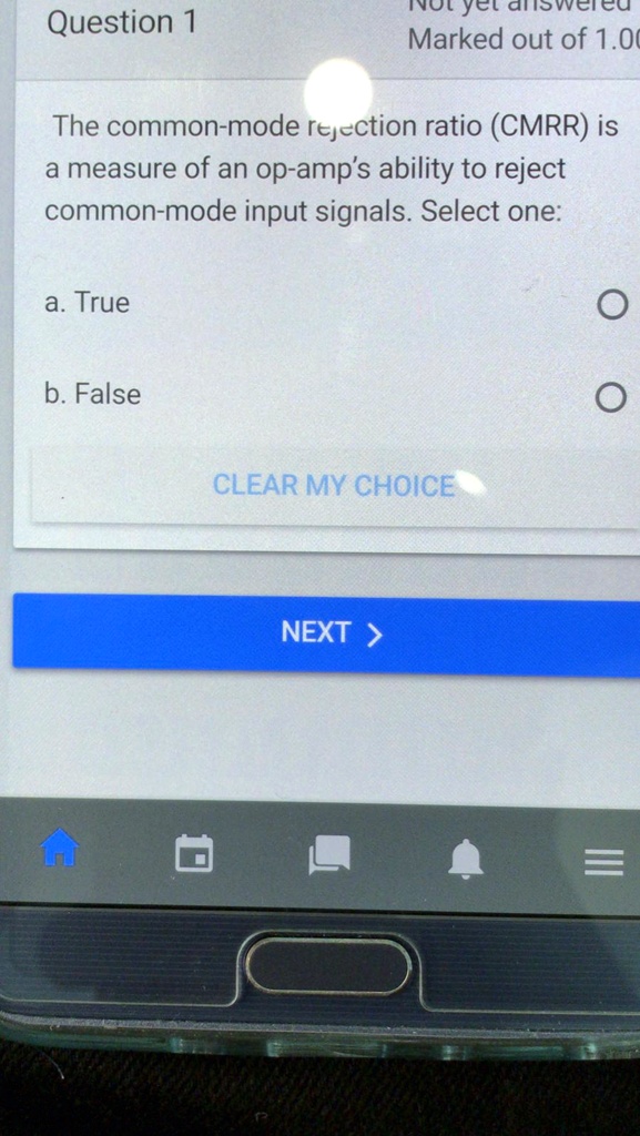 SOLVED: IOl Ye anoweicu Marked out of 1.0C Question 1 The common-mode rejection ratio (CMRR) is ...