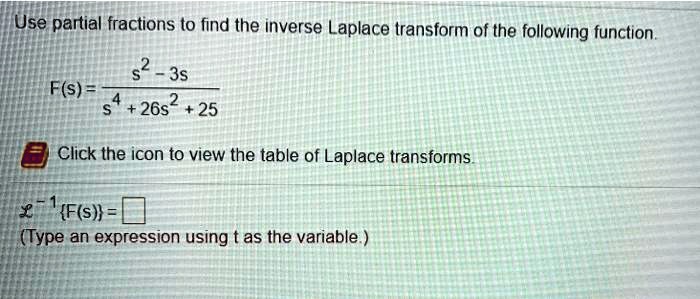 use partial fractions to find the inverse laplace transform of the following function 3s fs 26s2 ...