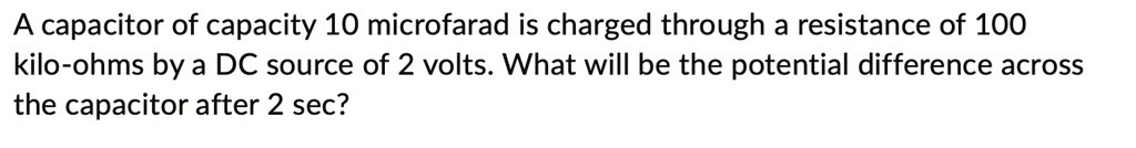 A capacitor of capacity 10 microfarad is charged through a resistance ...