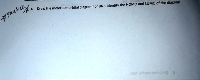 4. Draw the molecular orbital diagram for BN^- . Identify the HOMO and ...