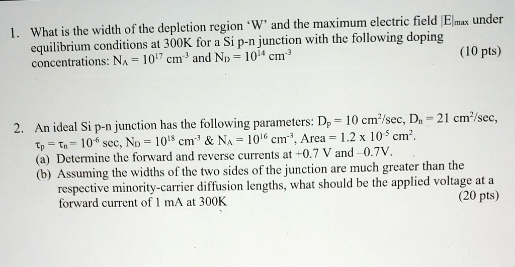 SOLVED: 1.What is the width of the depletion region W' and the maximum electric field (E|max ...