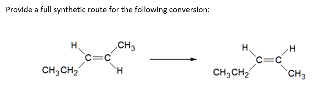 provide a full synthetic route for the following conversion h ch3 cc ...