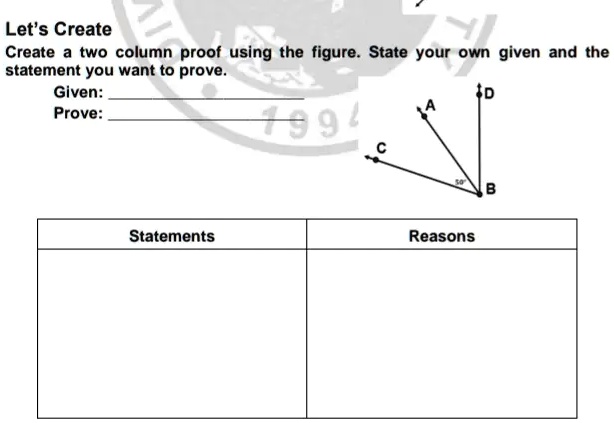 SOLVED: Let's Create Create a two column proof using the figure. State your own given and the ...