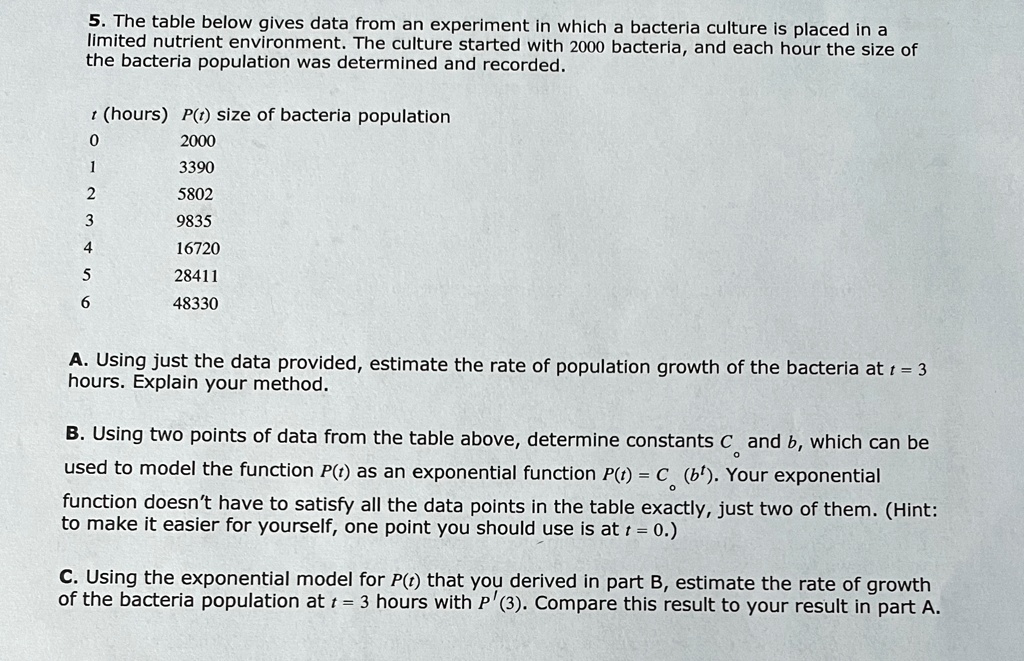 5. The table below gives data from an experiment in which a bacteria culture is placed in a ...