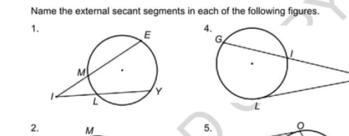 Name the external secant segments in each of the following figures. 1. 4. 2. M 5.