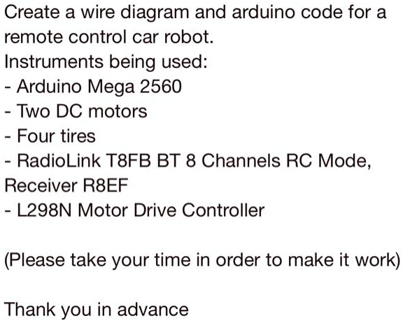 Create a wire diagram and arduino code for a remote control car robot ...