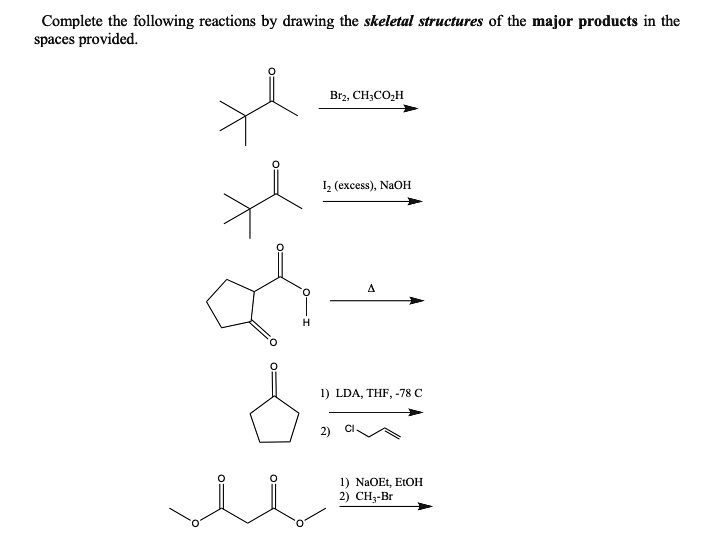 SOLVED: Complete the following reactions by drawing the skeletal structures of the major ...