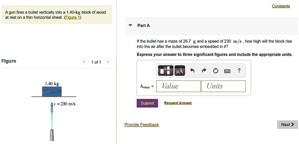SOLVED: Constants A gun fires a bullet vertically into a 40-kg block of wood at rest on a thin ...