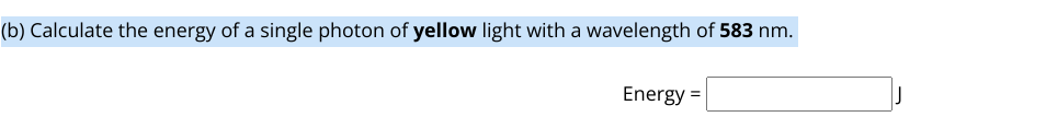 SOLVED: (b) Calculate the energy of a single photon of yellow light ...