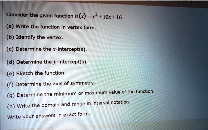 Solved Consider The Given Function N 6 Ox 16 A Write The Function In Vertex Form B 