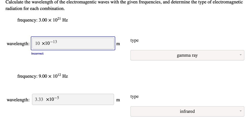 SOLVED: Calculate the wavelength of the electromagentic waves with the ...