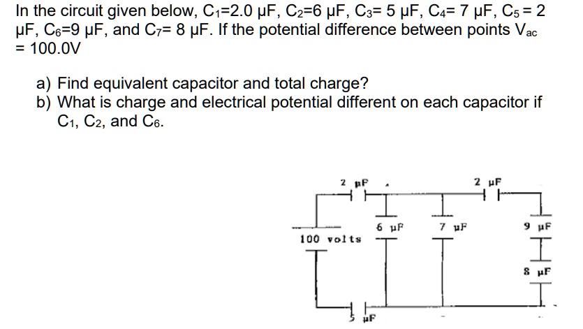 SOLVED: In the circuit given below, C1=2.0 HF, Cz-6 HF, C3= 5 pF, C4= 7 HF, Cs = 2 MF C6-9 pF ...