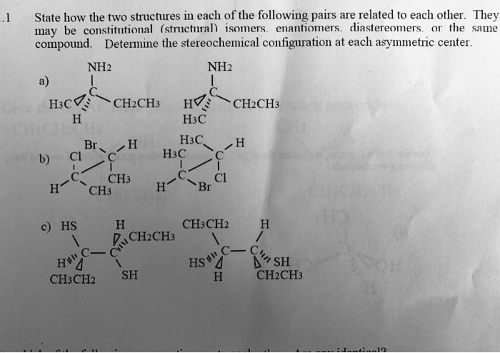 State How The Two Structures In Each Of The Following Pairs Are Related To Each Other They Are