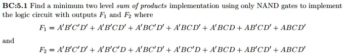 Solved Find A Minimum Two Level Sum Of Products Implementation Using Only Nand Gates To