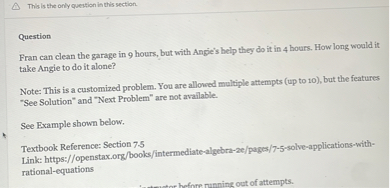 SOLVED: This is the only question in this section. Question Fran ean clean the garage in 9 hours ...