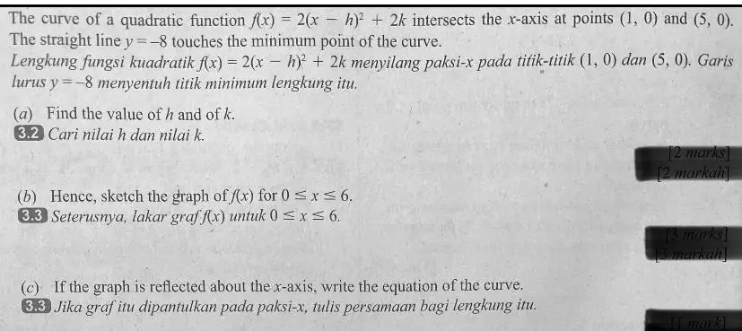 SOLVED: The curve of a quadratic function f(x) = 2(x - h)^2 + 2k intersects the x-axis at points ...
